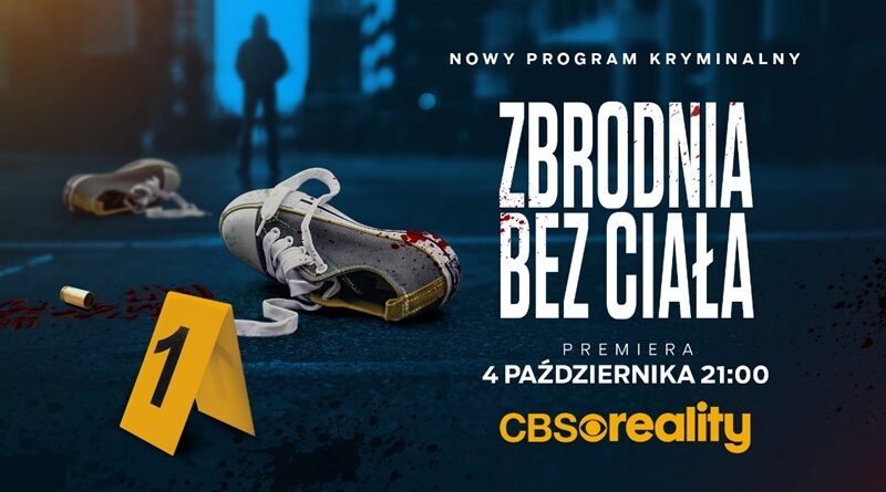 Zwiastun do nowej serii true crime “Zbrodnia bez ciała” – Premiera 4 ...